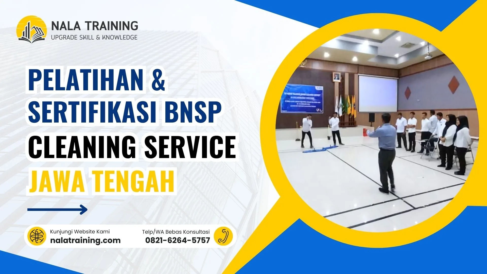 0821-6264-5757 | Pelatihan & Sertifikasi BNSP Cleaning Service Jawa Tengah - NALA TRAINING