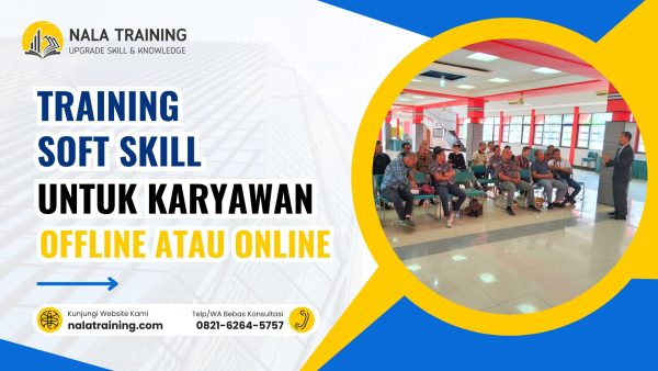 0821-6264-5757 | Training Soft Skill untuk Karyawan - NALA TRAINING